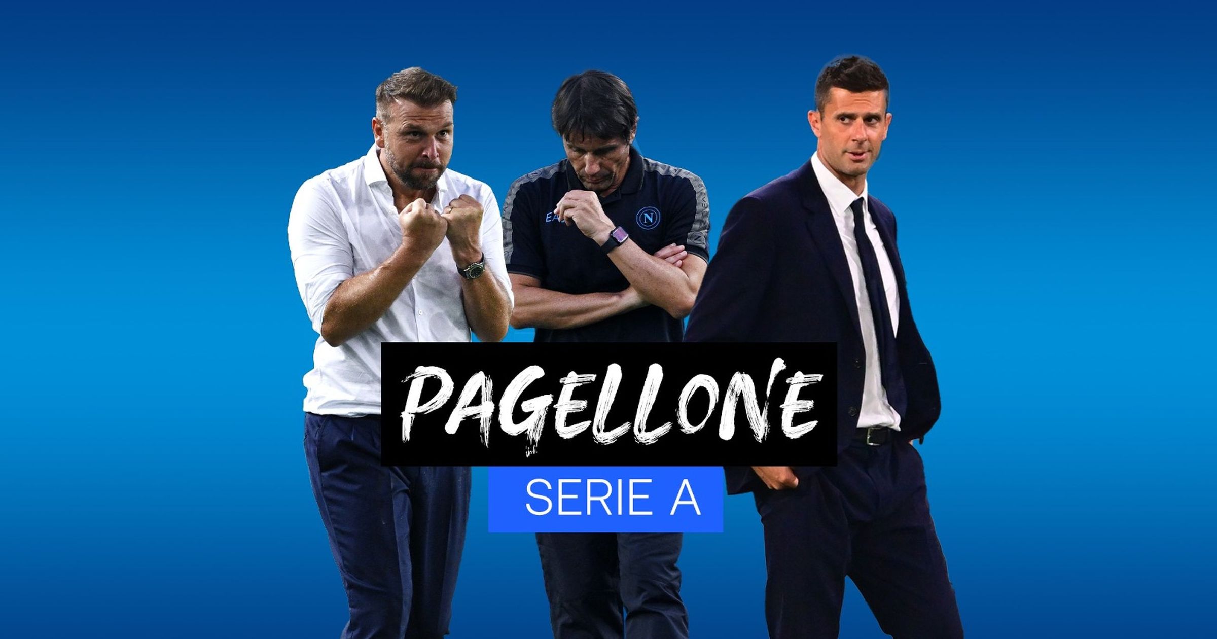 Serie A - Il Pagellone 1ª: Verona super, Motta e Gasperini sorridono ...