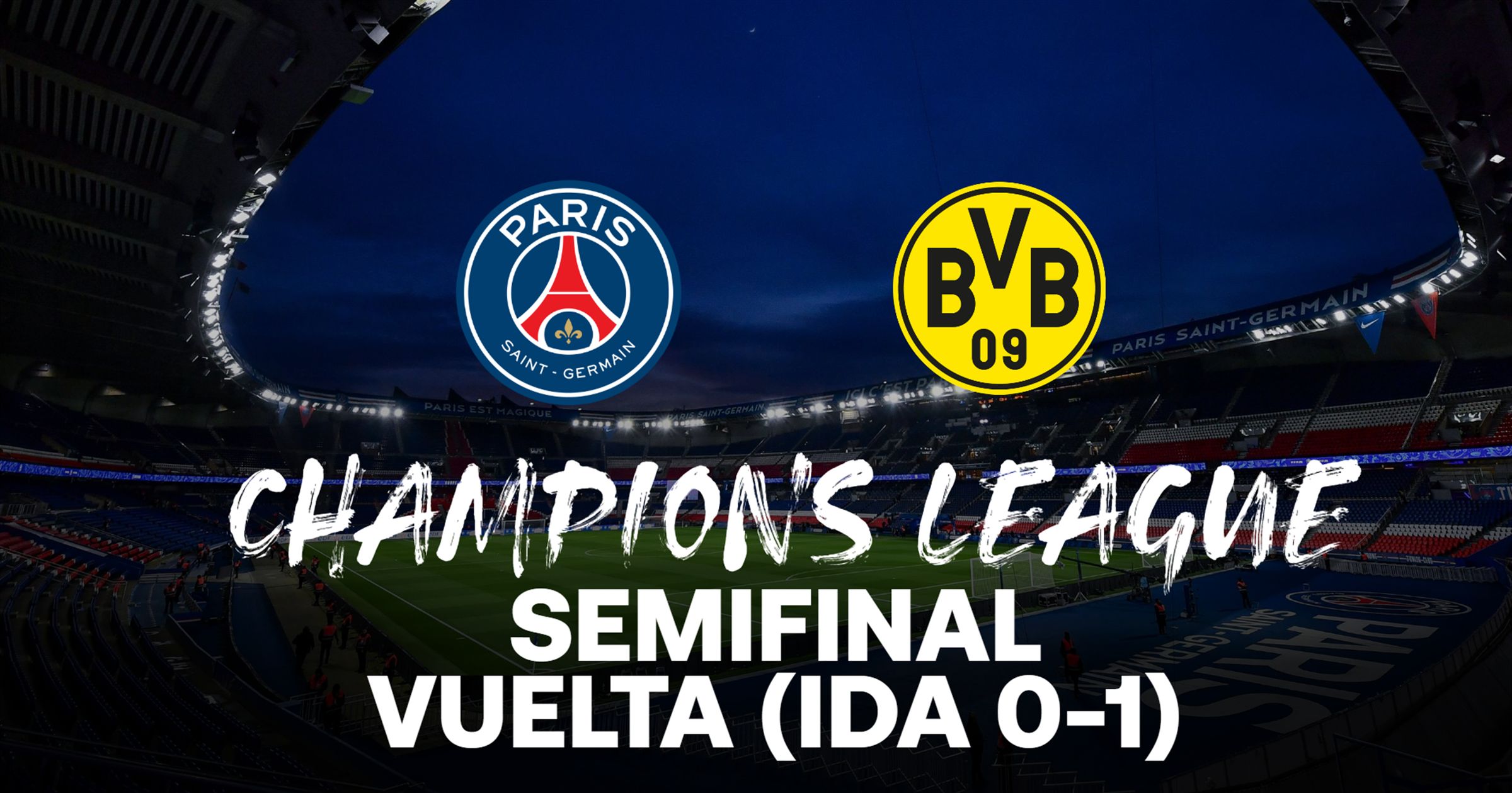 ¿Dónde televisan PSG vs Dortmund y cómo ver el partido de semifinales ...
