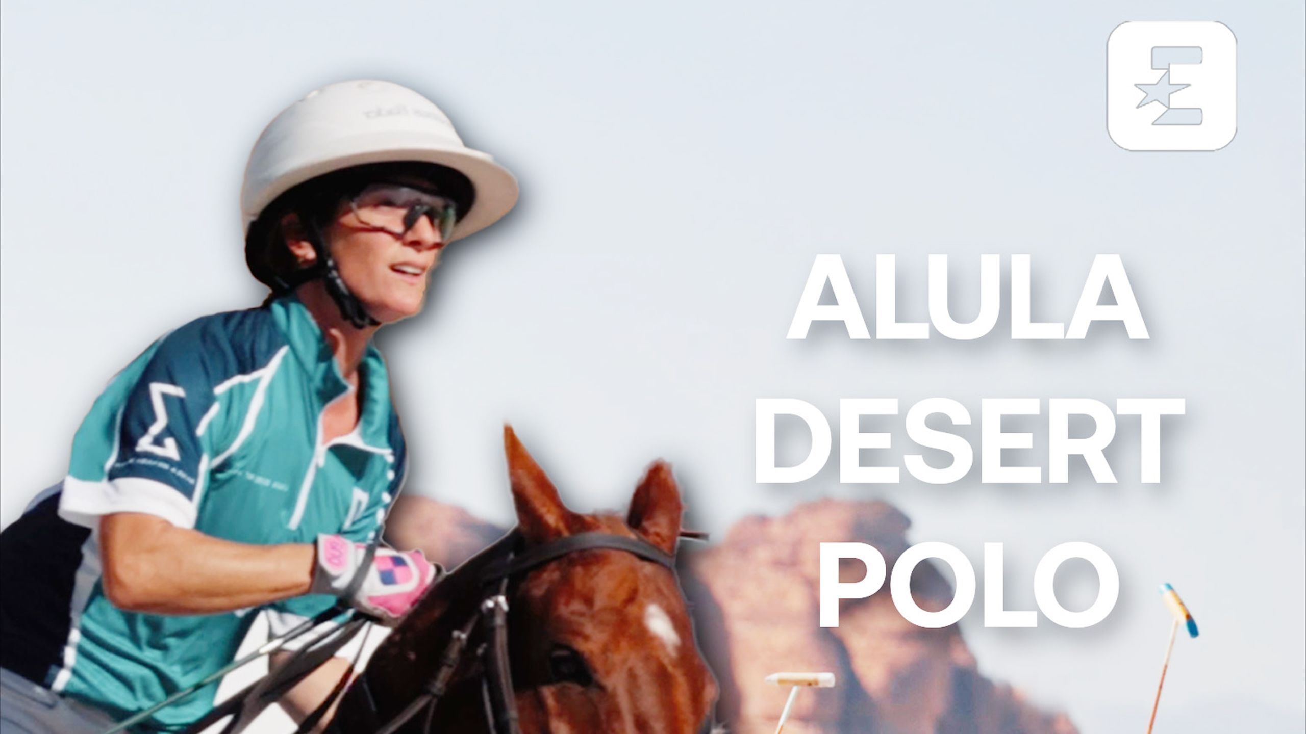 AlUla Desert Polo: Behind the scenes, dove il polo si fonde con la ...