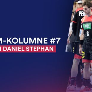 Handball-WM 2019 - Kolumne von Daniel Stephan #7 zum Spiel Deutschland ...